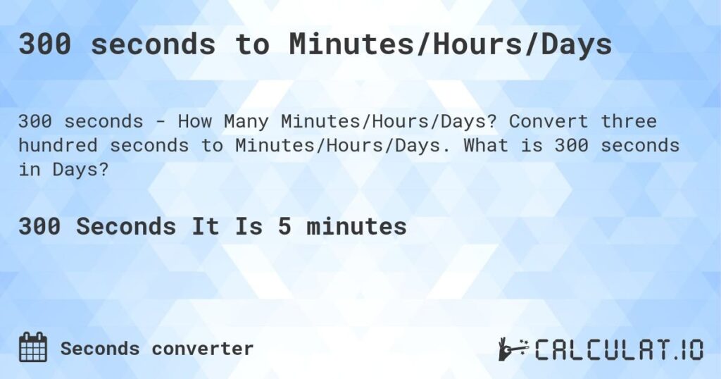 Deciphering How Many Minutes Are In 300 Seconds – New Trend Offers